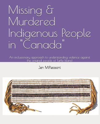 Missing & Murdered Indigenous People in "Canada": An inclusionary ...