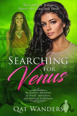 Searching for Venus: An Esoteric Adventure of Travel, Subculture, and ...