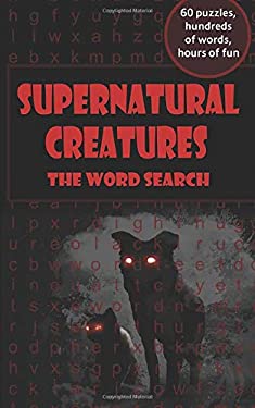 Supernatural Creatures : The Word Search book by Arthur Kundell