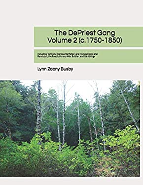 The Depriest Gang, Volume 2 (C. 1750-1850) : Genealogical Discoveries ...