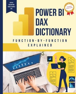 Power BI DAX Dictionary Function-by-Function Explained book by Kiet Huynh: 9781088281086