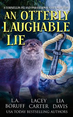 An Otterly Laughable Lie: A Hilarious Paracozy (Cornellis Island ...