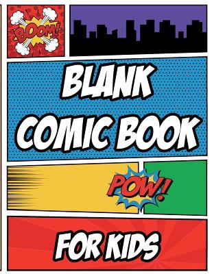Blank Comic Book for Kids: 200 pages 8.5x11, How to Draw Cartoons ...