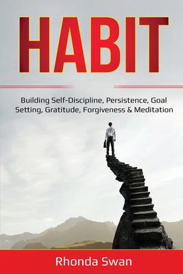 Habit : Building Self-Discipline, Persistence, Goal Setting, Gratitude ...