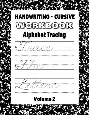 Handwriting - Cursive Workbook : Alphabet Tracing book by Kyle Davis ...