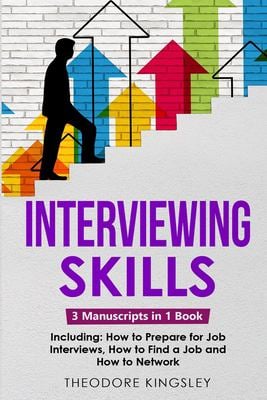 Interviewing Skills : 3-In-1 Guide to Master Problem Solving Interview ...