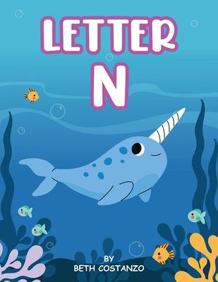 Letter N Activity Workbook - Ages 3-6 book by Beth Costanzo: 9781088091074