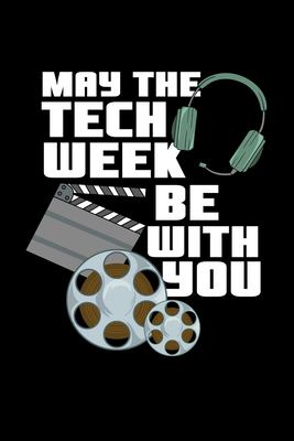 May the Tech Week Be with You : Unique Acting Notebook 6 X9 Notepad ...