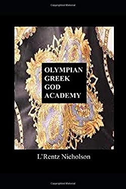 Olympian Greek God Academy Vol 1 : Rise of Achilies: Greek God Academy ...