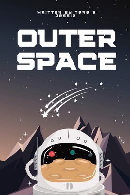 Outer Space book by Jessie Johnson, Tara Johnson: 9781088221532