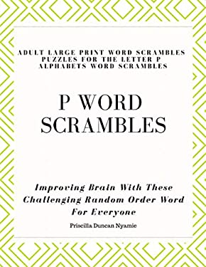P Word Scrambles - Large Print Word Scrambles Puzzles for the Letter P ...