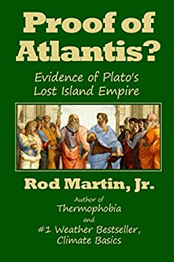 Proof of Atlantis? : Evidence of Plato's Lost Island Empire book by Rod ...