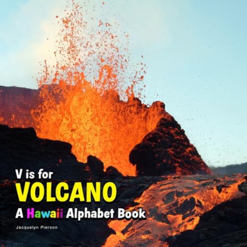V is for Volcano - A Hawaii Alphabet Book book by Quality Daydreams ...