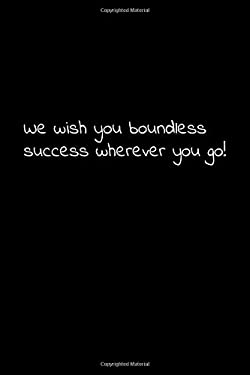We Wish You Boundless Success Wherever You Go! : Perfect Goodbye Gift ...