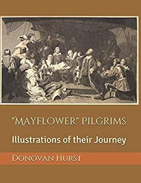 Mayflower Pilgrims : Illustrations of Their Journey book by Donovan ...