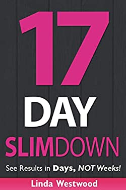 17-Day Slim Down : Weight Loss Plan and Workouts for Flat Abs, Firm ...