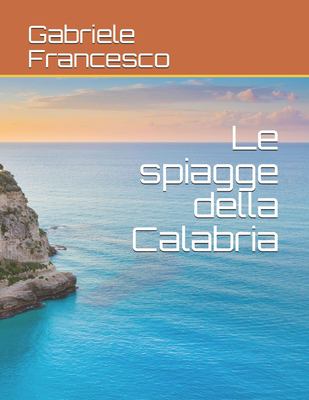 Le spiagge della Calabria (Italian Edition) book: 9781095188477