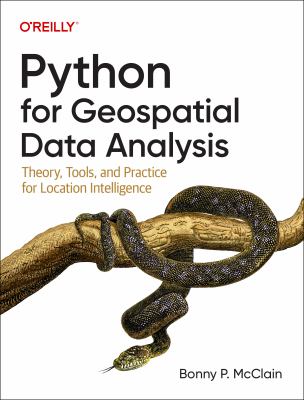 Python for Geospatial Data Analysis : Theory, Tools, and Practice for ...