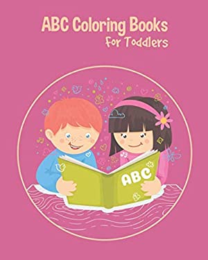 ABC Coloring Books for Toddlers : Preschool and Kids. an ABC Activity ...