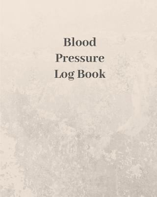 Blood Pressure Log Book : Daily Personal Record and Health Monitor ...