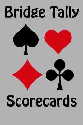 Bridge Tally Scorecards : 100 Tally Sheets for Rubber Bridge book by ...