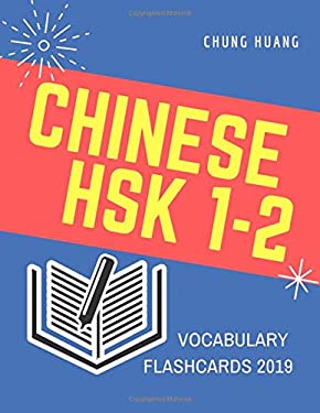 Chinese Hsk 1-2 Vocabulary Flashcards 2019 : Learn Full Mandarin Chinese Hsk1-2 300 Flash Cards ...