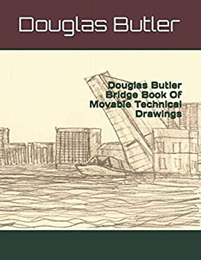 Douglas Butler Bridge Book of Movable Technical Drawings book by ...