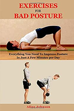 Exercises for Bad Posture : Everything You Need to Improve Posture in ...