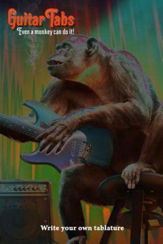 Guitar Tabs Even a Monkey Can Do It! - Write Your Own Tablature book by ...