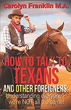 How to Talk to a Texan and Other Foreigners : Understanding Everyone ...