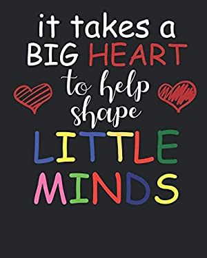 It Takes a Big Heart to Help Shape Little Minds book by Emmarose ...