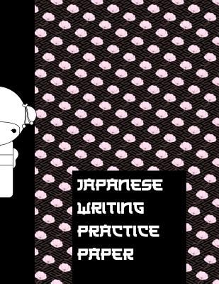 Japanese Writing Practice Paper : Ultimate Hiragana, Katakana and ...