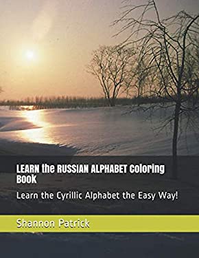 Learn the Russian Alphabet Coloring Book : Learn the Cyrillic Alphabet ...