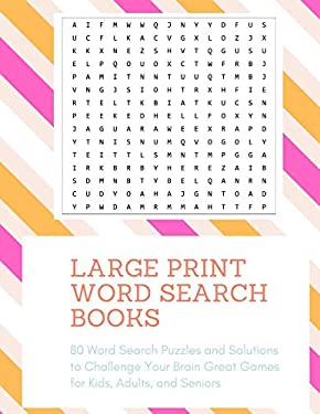 Large Print Word Search Books : 80 Word Search Puzzles and Solutions to ...