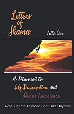 Letters of Shama : Letter One: a Manual to Self-Preservation and Divine ...