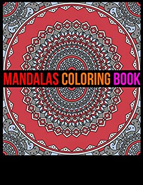 Mandalas Coloring Book : Adult Coloring Book Featuring Beautiful ...