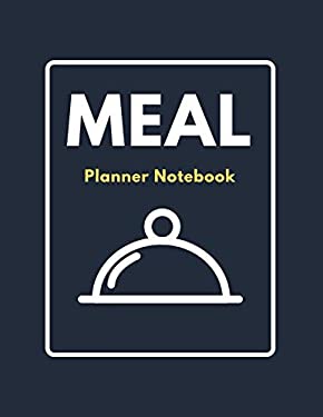 Meal Planner Notebook: Weekly Meal Planner and Grocery List Monday to ...