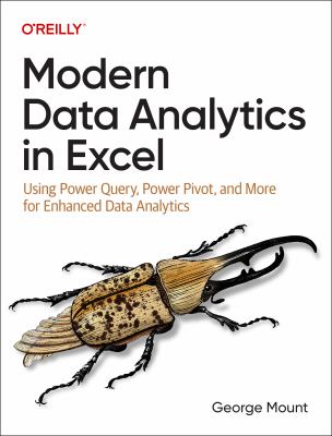 Modern Data Analytics in Excel : Using Power Query, Power Pivot, and ...