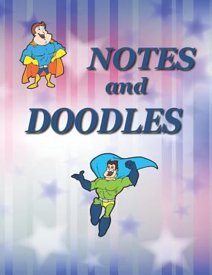 Notes and Doodles : This Notebook with Superheroes (Doodle Notebooks ...