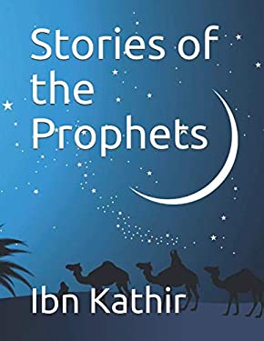 Stories of the Prophets book by Ibn Kathir: 9781092341387
