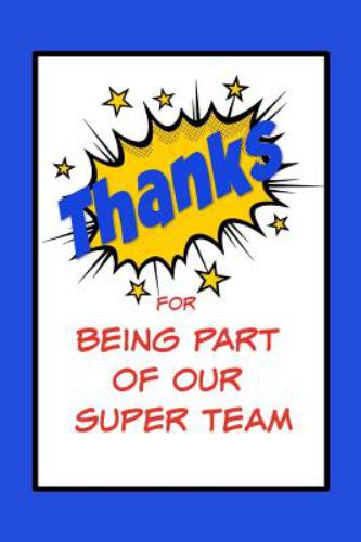 Thanks for Being Part of Our Super Team : Teamwork Notebook Employee ...