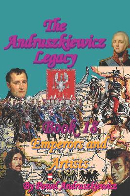 The Andruszkiewicz Legacy Book 18: Emperors & Artists book by Pawel ...