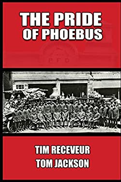 The Pride of Phoebus : The Illustrious History of the Phoebus Fire ...
