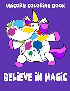 Unicorn Coloring Book : Believe in Magic. Magical Unicorn Coloring ...