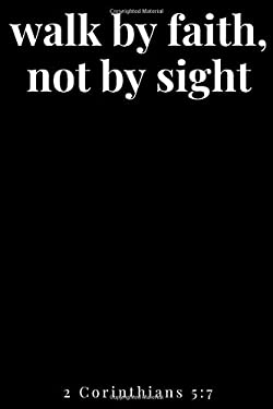 Walk by Faith, Not by Sight 2 Corinthians 5:7 book by Cassandra Lowery ...