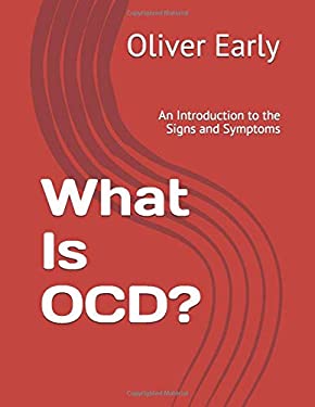 What Is OCD? : An Introduction to the Signs and Symptoms book by Kat ...