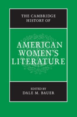 The Cambridge History of American Women's Literature book by Dale M ...