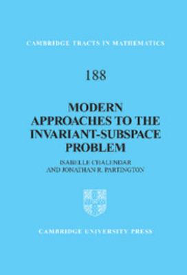 Modern Approaches to the Invariant-Subspace Problem book by Jonathan R. Partington: 9781107010512