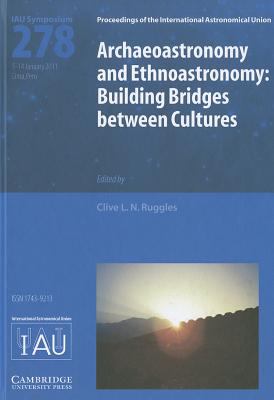 Archaeoastronomy and Ethnoastronomy : Building Bridges Between Cultures ...