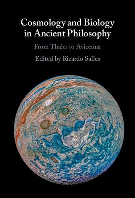 Cosmology and Biology in Ancient Philosophy : From Thales to Avicenna ...